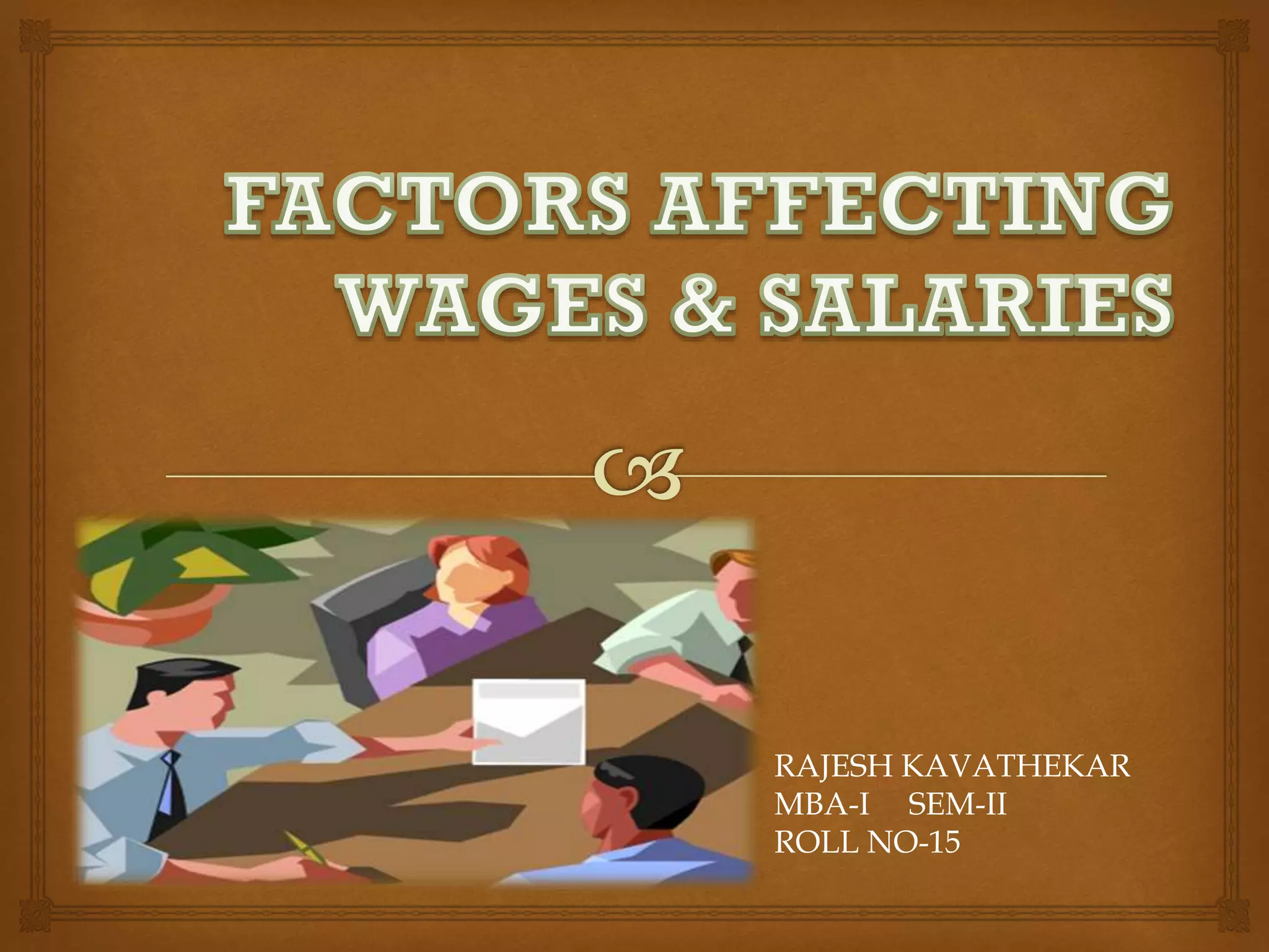 Factors affecting wages & salaries | PPTX
