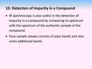 Factors and applications of IR Spectroscopy | PPTX