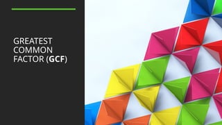 Math grade 4 and 5 Factors and GCF.pptx