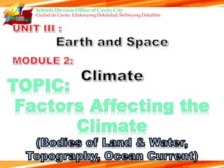 Factors Affecting the Climate (Bodies of Water, Topography, ocean ...