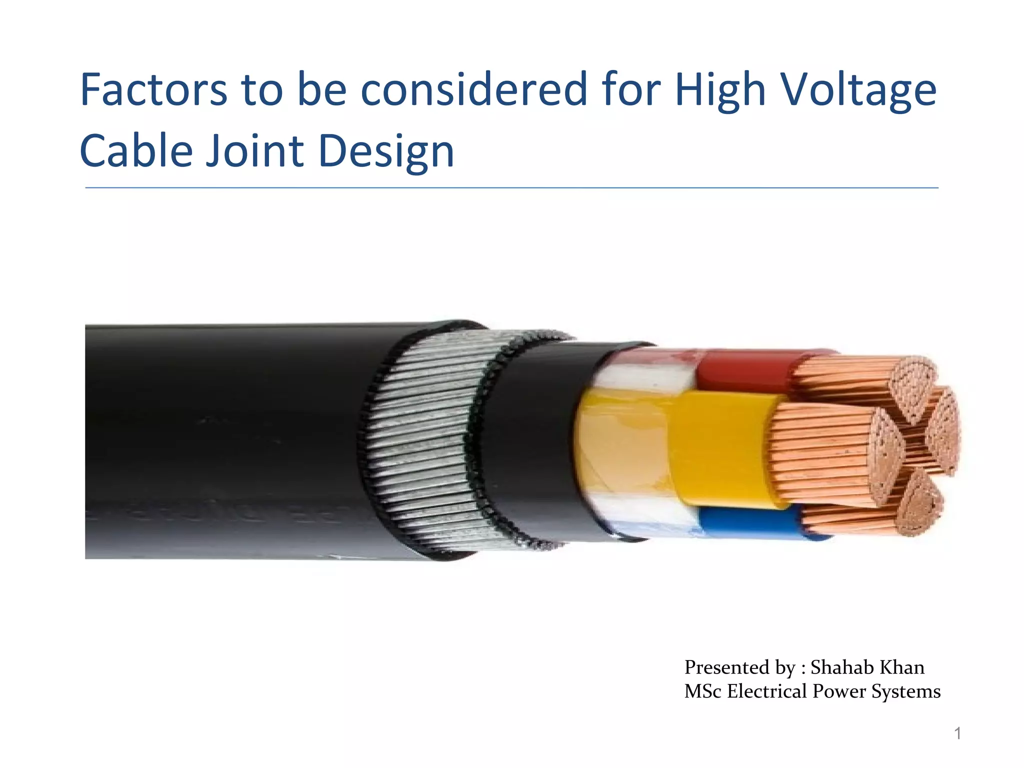 Factors considered for High Voltage Cable Joint design | PPT