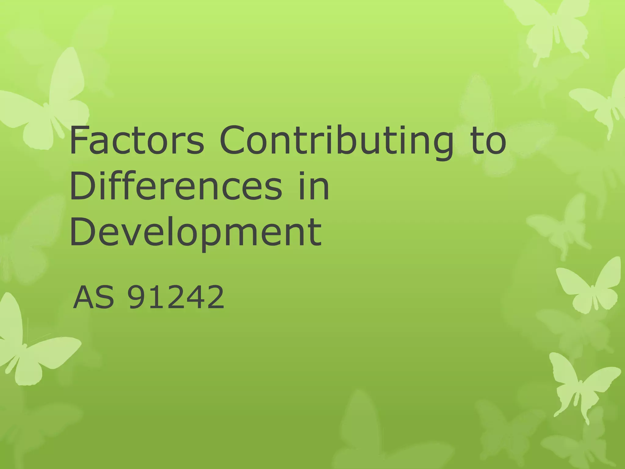 Factors contributing to differences in development | PPT