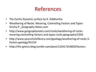 Factors controlling weathering | PPTX