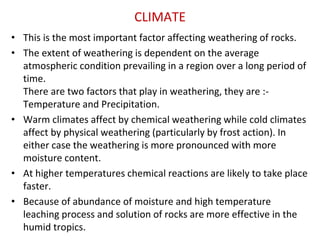 Factors controlling weathering | PPTX