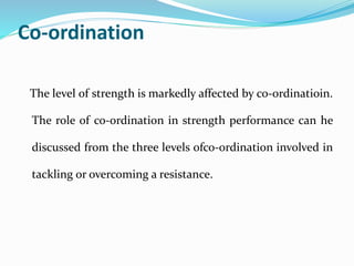 Factors determining strength | PPTX