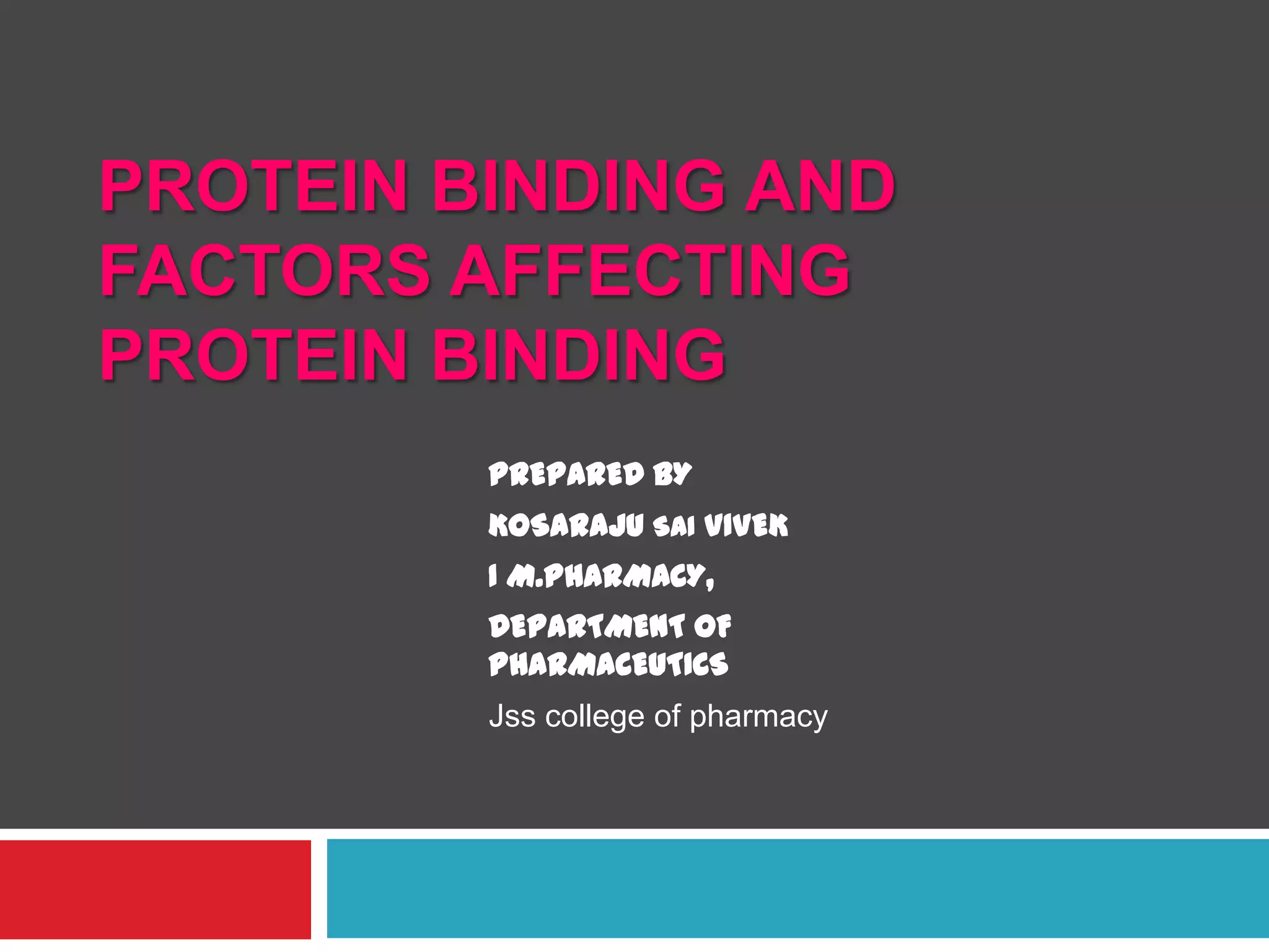 Factors effecting on protein binding | PPTX