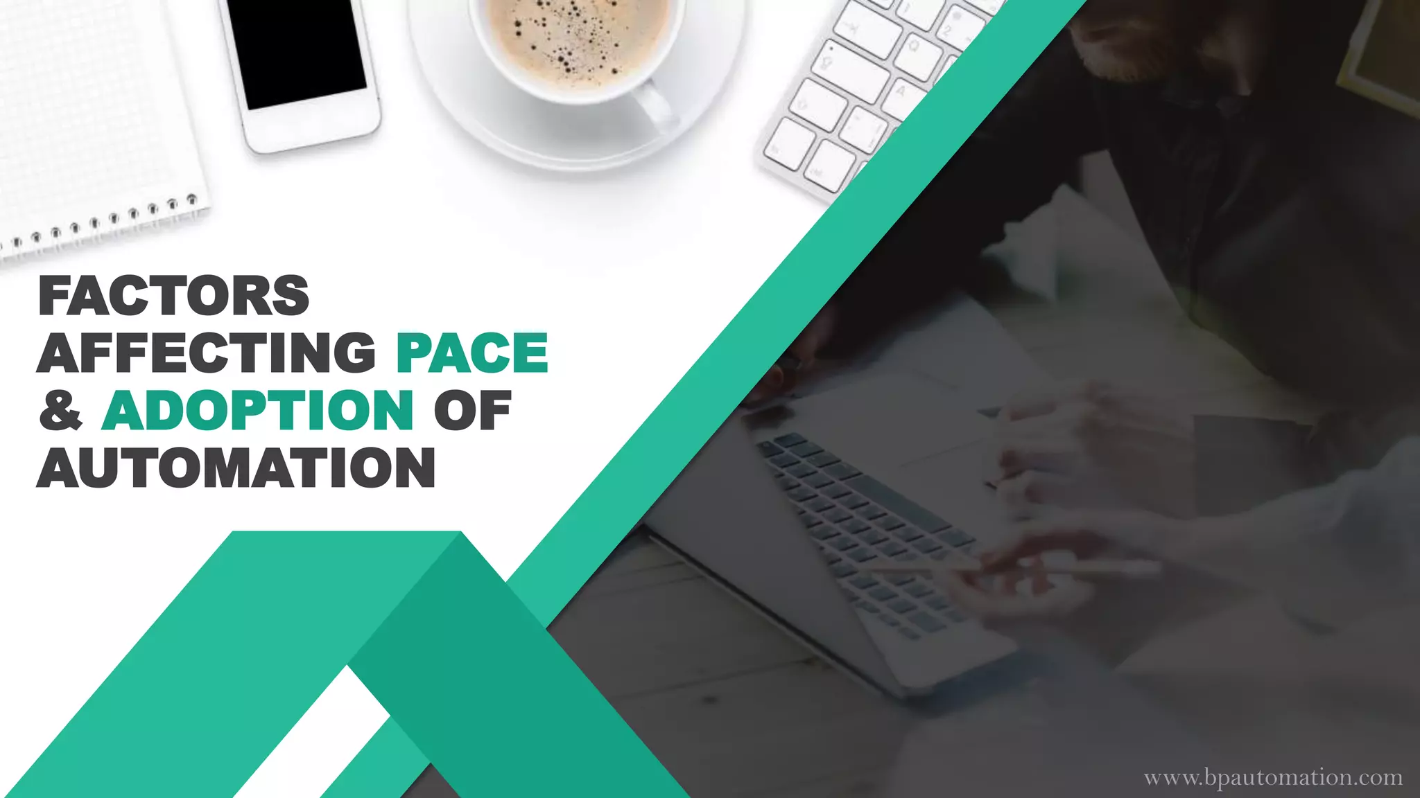 Factors Effecting Pace and Adoption of Automation | PPTX | Robotics ...