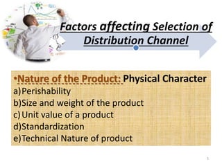 Factors effecting selection of distribution channels | PPTX