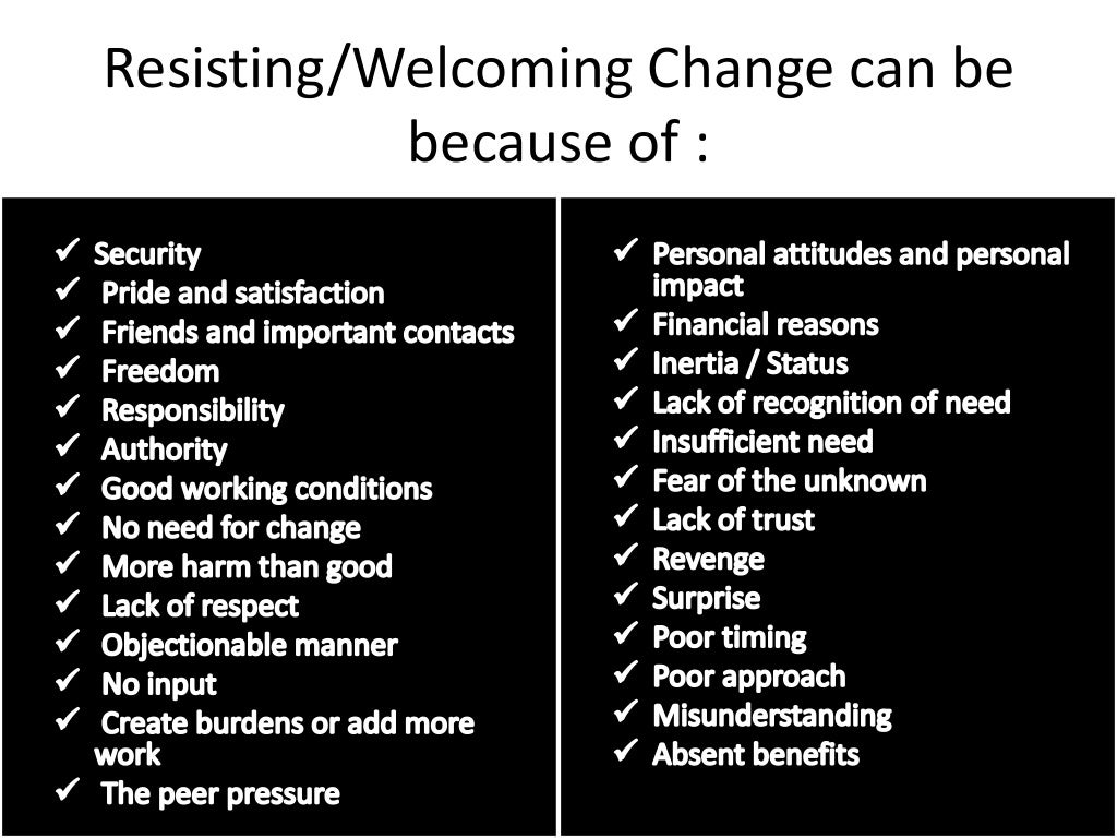 Factors helpful in overcoming resistance to change Factors helpful in overcoming resistance to change