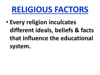 FACTORS INFLUENCING AIMS OF EDUCATION | PPTX