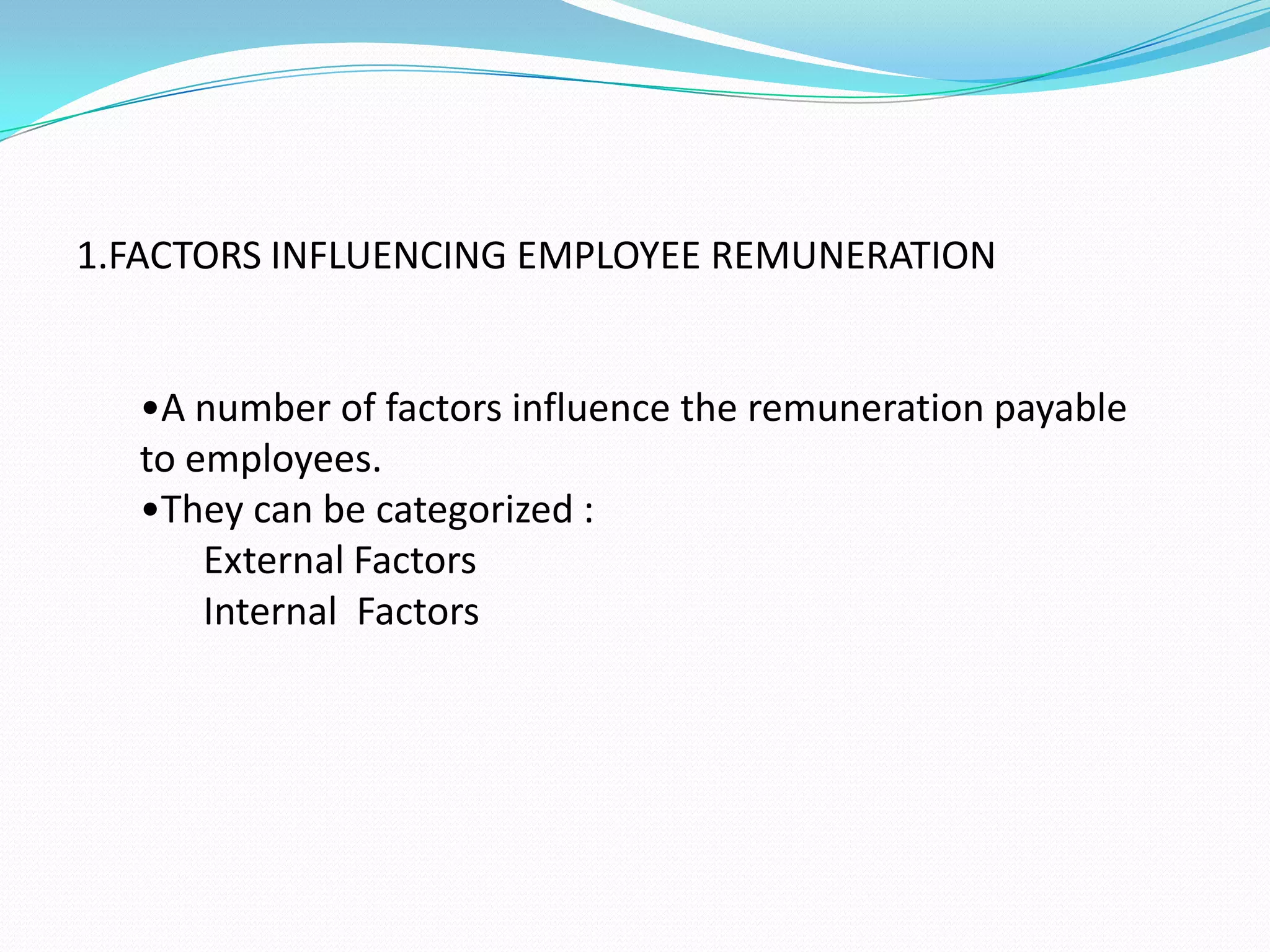 Factors Influencing Employee Remuneration | PPTX