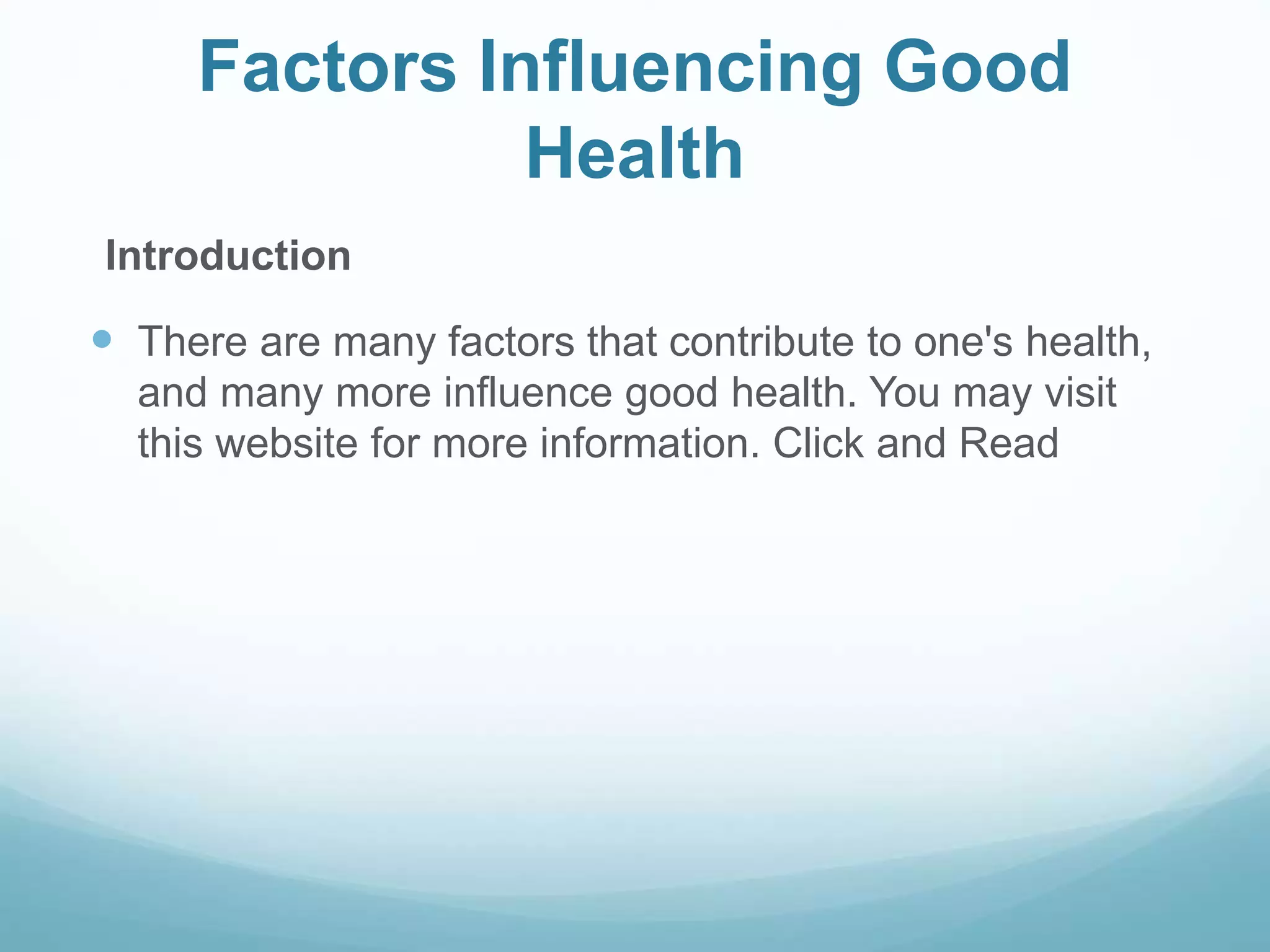 Factors influencing good health | PPTX
