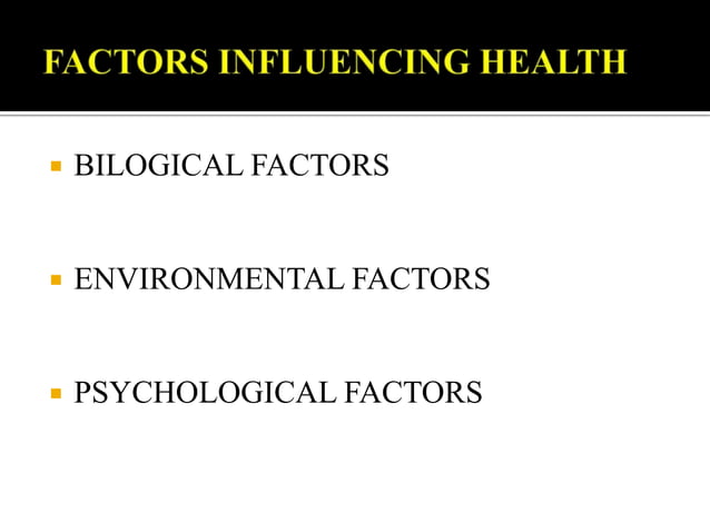 Factors influencing health | PPTX | Diseases and Conditions | Medical ...
