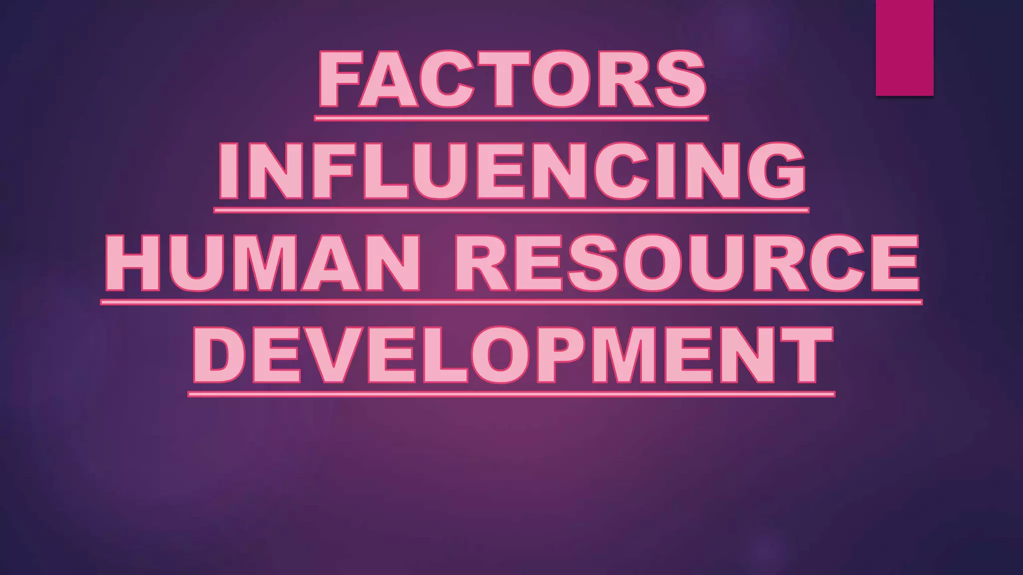 Factors influencing human resource development | PPT