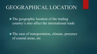 Factors Influencing International Trade | PPTX