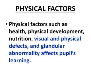 FACTORS INFLUENCING LEARNING | PPTX