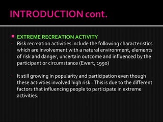 Factors influencing people in extreme recreation activities ...
