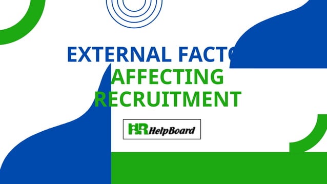Factors Influencing Recruitment, Factors Affecting Recruitment | PPTX