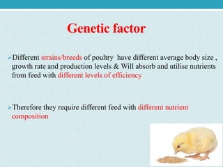 Factors influencing the nutrient requirements in poultry | PPTX