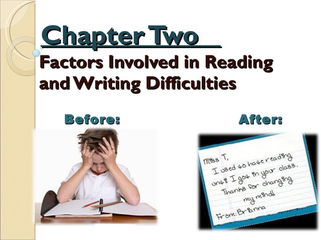 Factors Involved in Reading and Writing Difficulties Ch. 2 | PPT