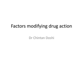 Factors modifyig drug action | PPT