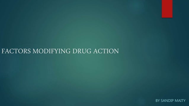 Factors modifying drug action by Sandip | PPT