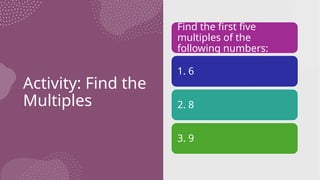 Mathematics: FInding Factors & Multiples | PPT