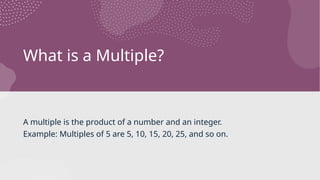 Mathematics: FInding Factors & Multiples | PPT