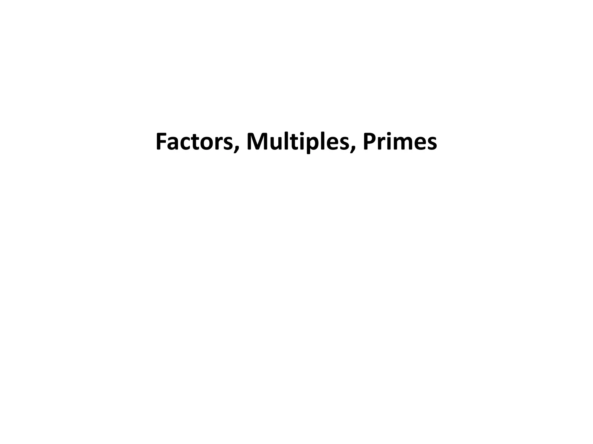 Factors, multiples and primes | PPTX