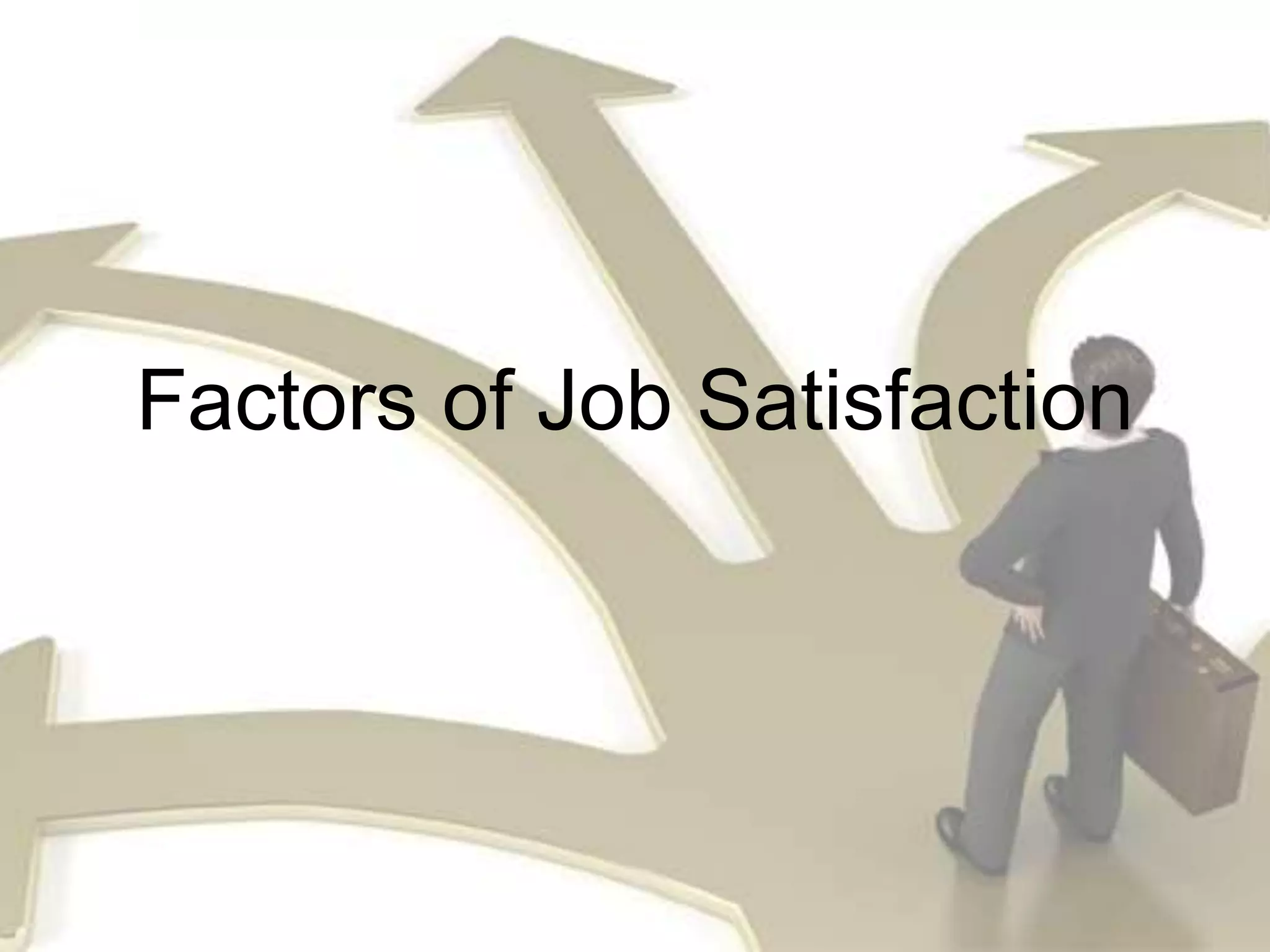 Factors of job Satisfaction | PPTX