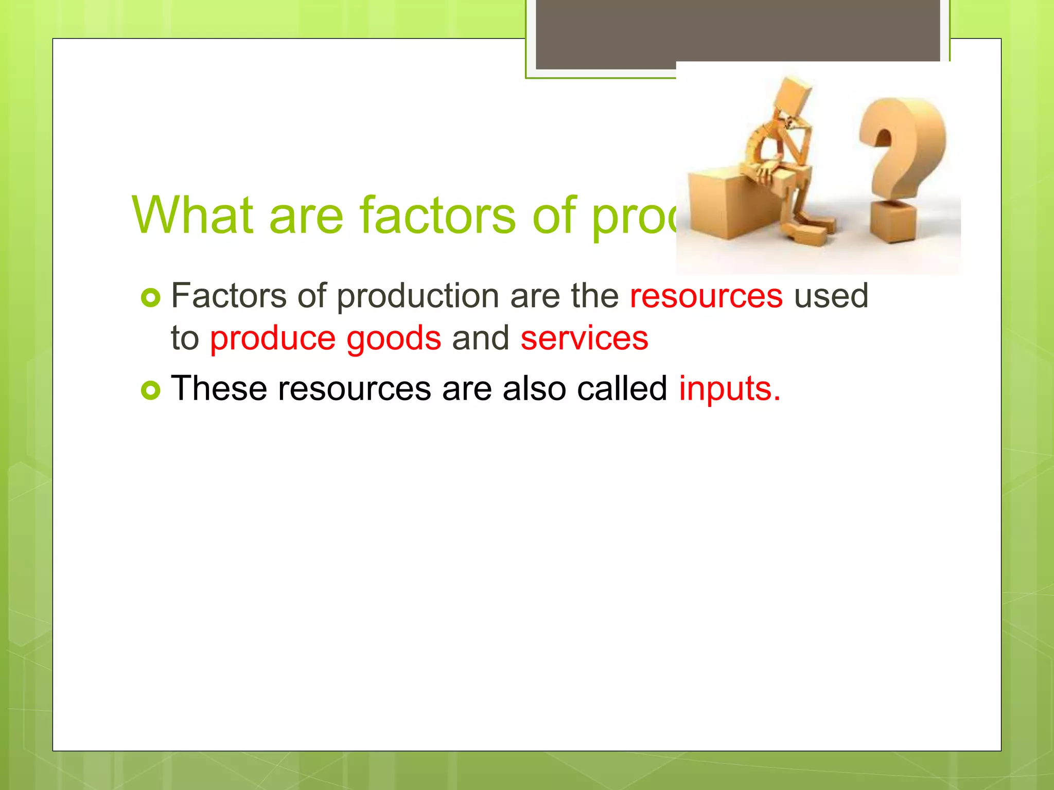 Factors of production | PPTX