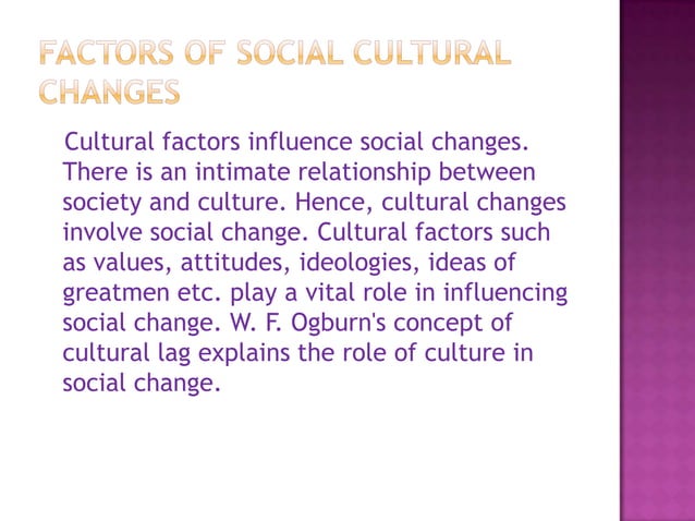 Factors of social cultural changes by Suzett Maming | PPTX
