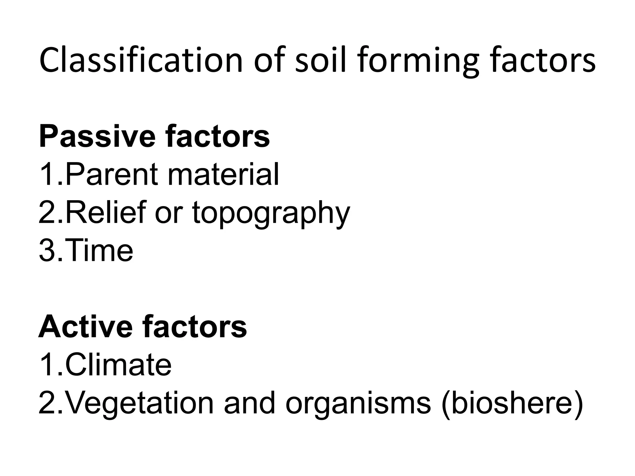Factors of soil formation | PPTX