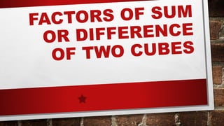 Factors of Sum or Difference of Two Cubes | PDF