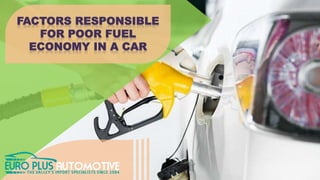 Factors Responsible for Poor Fuel Economy in a Car | PPT