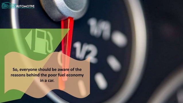 Factors Responsible for Poor Fuel Economy in a Car | PPT