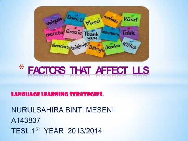 FACTORS THAT AFFECT LEARNING LANGUAGE STRATEGIES. | PPT