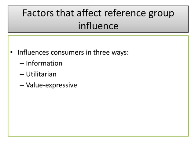 Factors that affect reference group influence | PPT