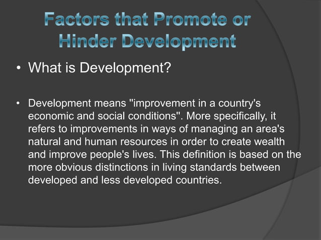 Factors that hinder or promote Development | PPTX