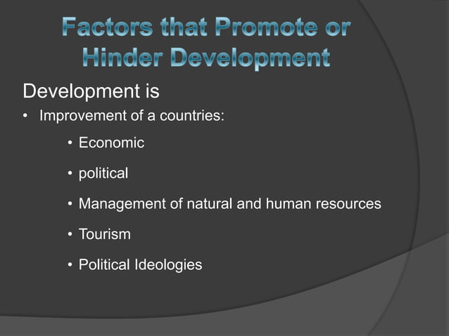 Factors that hinder or promote Development | PPTX