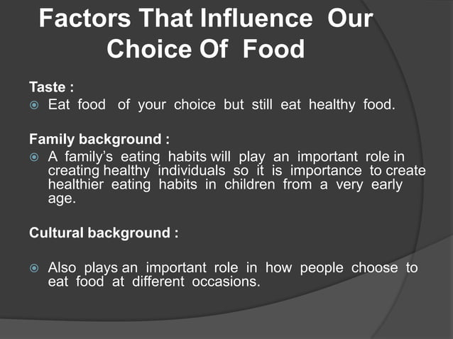 Factors That Influence Our Choice Of Food Ppt