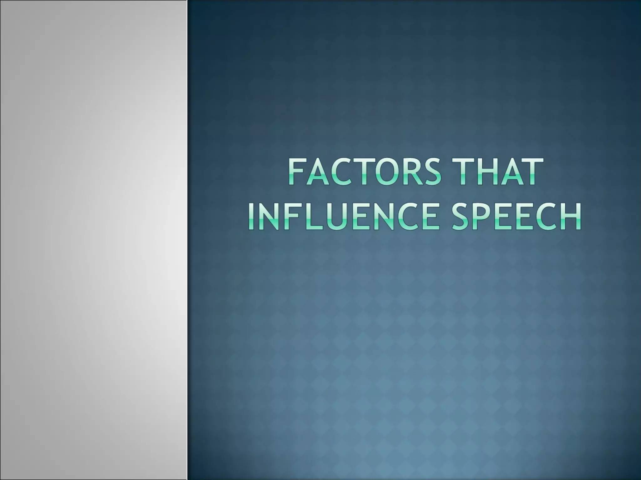 Factors that influence speech | PPT
