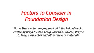 Factors to consider in foundation design | PPTX