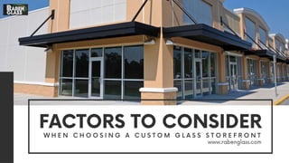 Factors to Consider When Choosing a Custom Glass Storefront | PPTX