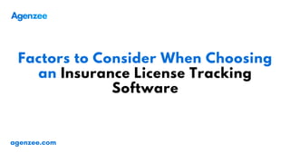 Factors to Consider When Choosing an Insurance License Tracking Software (1).pdf