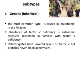 Factor v deficiency | PPTX