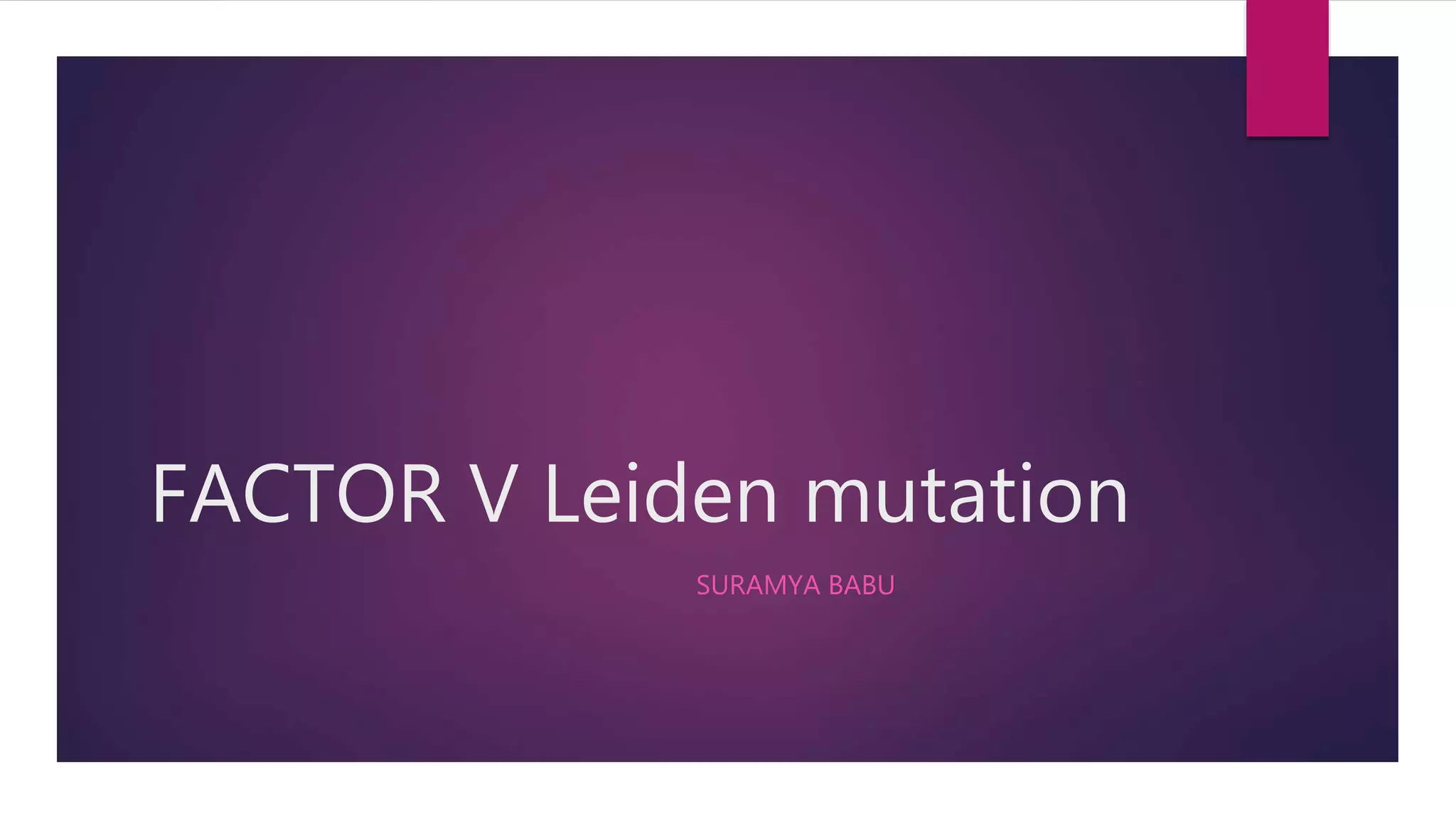 Factor v leiden mutation | PPT