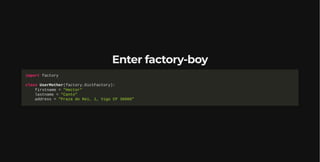 Fixtures and Factories with python-factoryboyfactoryboy_hectorcanto.pdf