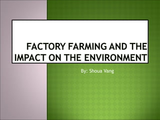Factory Farming And The Impact On The Environment | PPT