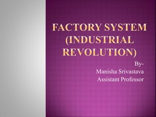 Factory system (industrial revolution) | PPT
